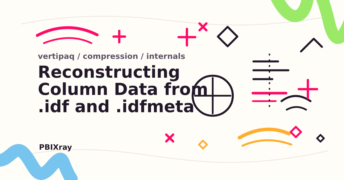 Reconstructing Column Data from .idf and .idfmeta | PBIXray
